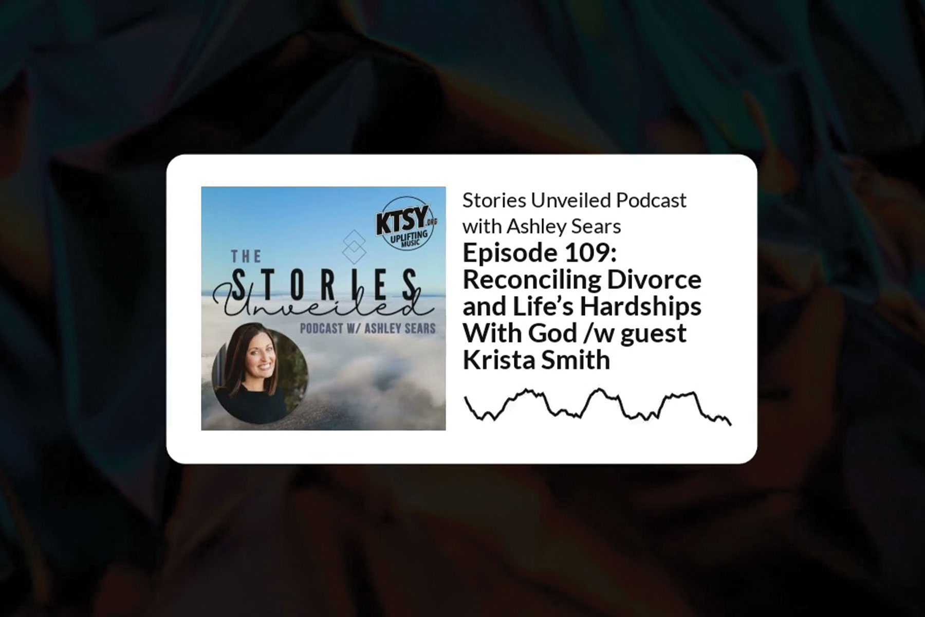 Reconciling Divorce and Life’s Hardships With God w/ guest Krista Smith ...