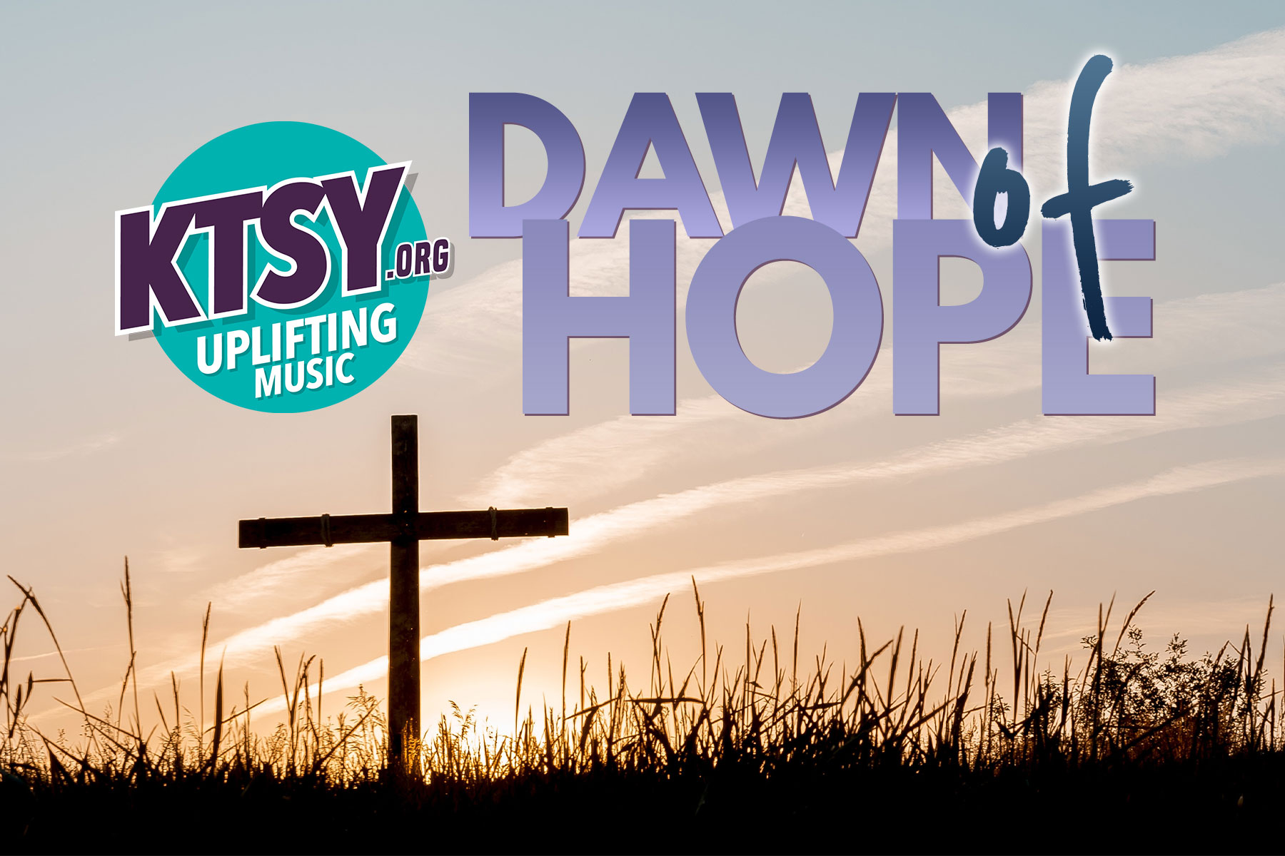 Dawn Of Hope – KTSY’s Easter Celebration 2024 - 89.5 KTSY